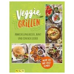 Veggie Grillen - Das Grillbuch f&uuml;r Vegetarier