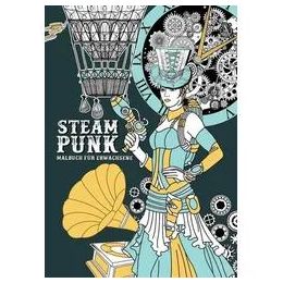 Steampunk - Malbuch f&uuml;r Erwachsene