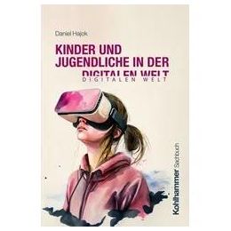 Kinder und Jugendliche in der digitalen Welt