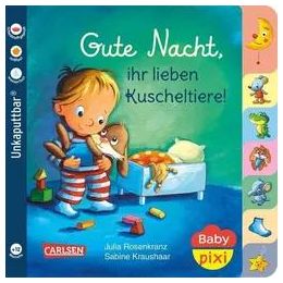 Carlsen Verlag Baby Pixi (unkaputtbar) 73: Gute Nacht, ihr lieben Kuscheltiere!