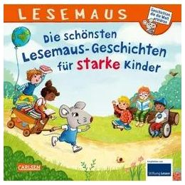 Carlsen Verlag LESEMAUS Sonderb&auml;nde: Die sch&ouml;nsten Lesemaus-Geschichten f&uuml;r starke Kinder