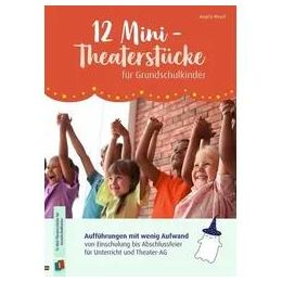 12 Mini-Theaterst&uuml;cke f&uuml;r Grundschulkinder