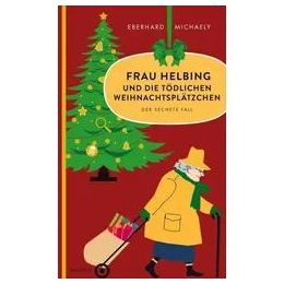 Frau Helbing und die t&ouml;dlichen Weihnachtspl&auml;tzchen