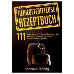 tredition Hei&szlig;luftfritteuse Rezeptbuch