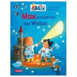 Carlsen Verlag Max-Bilderb&uuml;cher: Max entdeckt das Weltall