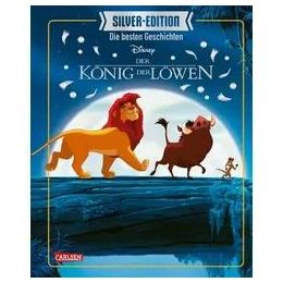 Carlsen Verlag Disney Silver-Edition: Das gro&szlig;e Buch mit den besten Geschichten - K&ouml;nig der L&ouml;wen