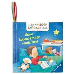Ravensburger Mein Knuddel-Knautsch-Buch - Wenn kleine Kinder m&uuml;de sind