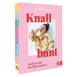 Christophorus Verlag Knallbunt: Mode im Stil der 80er stricken