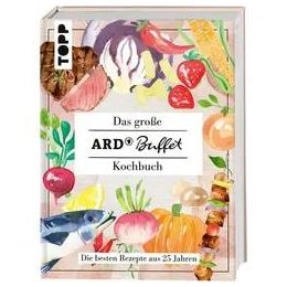 Frechverlag Das gro&szlig;e ARD-Buffet-Kochbuch