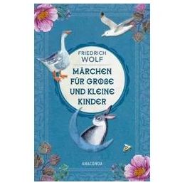 M&auml;rchen f&uuml;r gro&szlig;e und kleine Kinder - Neuausgabe des Klassikers