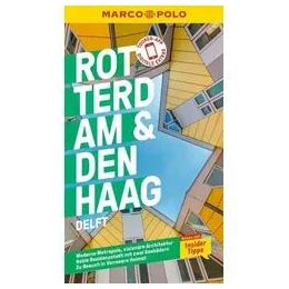 MARCO POLO Reisef&uuml;hrer Rotterdam & Den Haag, Delft