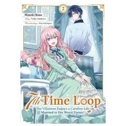7th Time Loop: The Villainess Enjoys a Carefree Life Married to Her Worst Enemy! (Manga), Band 02 (deutsche Ausgabe)