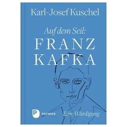 Auf dem Seil: Franz Kafka