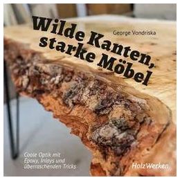 Wilde Kanten, starke M&ouml;bel