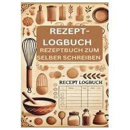 Barbara Schr&ouml;der: Rezept-Logbuch : Rezeptbuch zum selber sch