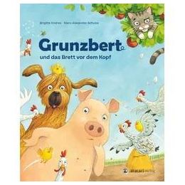 Grunzbert und das Brett vor dem Kopf