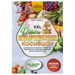 XXL Diabetes Hei&szlig;luftfritteuse Kochbuch