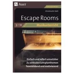 Escape Rooms f&uuml;r den Musikunterricht 5-10
