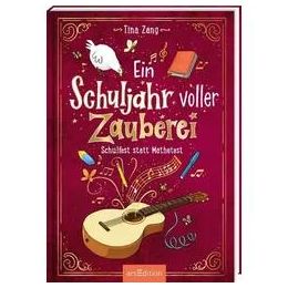 arsEdition Ein Schuljahr voller Zauberei &ndash; Schulfest statt Mathetest (Ein Schuljahr voller Zauberei 2)