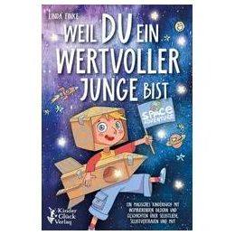 EOB Weil Du ein wertvoller Junge bist: Ein magisches Kinderbuch mit inspirierenden Bildern und Geschichten &uuml;ber Selbstliebe, Selbstvertrauen und Mut