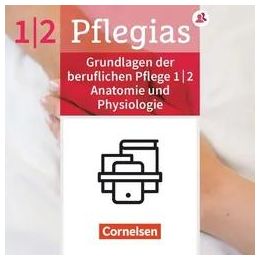 Cornelsen Pflegias - Generalistische Pflegeausbildung: Zu allen B&auml;nden - Grundlagen d. beruflichen Pflege, Pflegerisches Handeln, Anatomie u. Physiologie