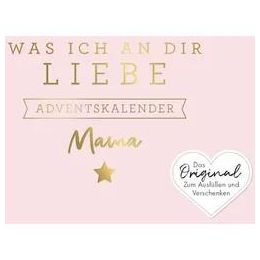 Riva Was ich an dir liebe, Mama &ndash; Adventskalender