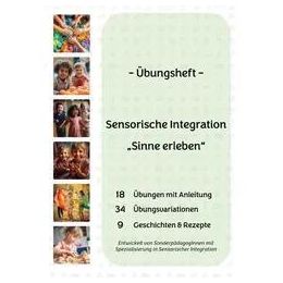 &Uuml;bungsheft "Sensorische Integration" &ndash; Spielerische F&ouml;rderung aller Sinne Ihres Kindes