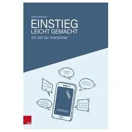 Vandenhoeck & Ruprecht Die Welt des Smartphones &ndash; Einstieg leicht gemacht
