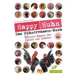 Happy Huhn &ndash; Das H&uuml;hnerrassenbuch, Band 3