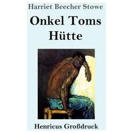 Onkel Toms H&uuml;tte (Gro&szlig;druck)