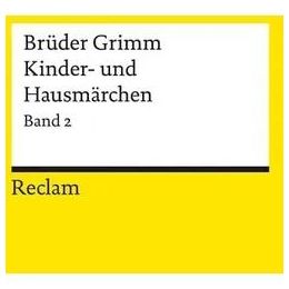 Kinder- und Hausm&auml;rchen. Band 2: M&auml;rchen Nr. 87&ndash;200, Anhang Nr. 1&ndash;28, Herkunftsnachweise, Nachwort