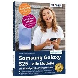 Samsung Galaxy S25 - alle Modelle - F&uuml;r Einsteiger ohne Vorkenntnisse