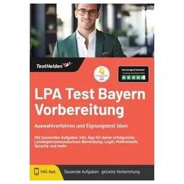 LPA Test Bayern Vorbereitung Auswahlverfahren und Eignungstest &uuml;ben