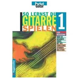 Voggenreiter So lernst Du Gitarre spielen. Alle Grundlagen der Liedbegleitung... / So lernst Du Gitarre spielen. Alle Grundlagen der Liedbegleitung...