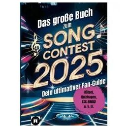 tredition Das gro&szlig;e Buch zum Song Contest 2025