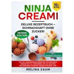 tredition Ninja Creami Deluxe Rezeptbuch &ndash; Schmackhaft ohne Zucker!