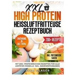 XXL High Protein Hei&szlig;luftfritteuse Rezeptbuch
