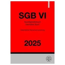 Sozialgesetzbuch - Sechstes Buch - Gesetzliche Rentenversicherung - SGB VI 2025