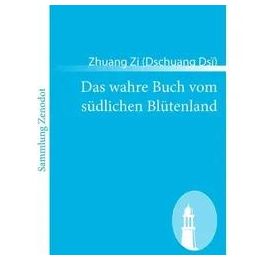 Das wahre Buch vom s&uuml;dlichen Bl&uuml;tenland