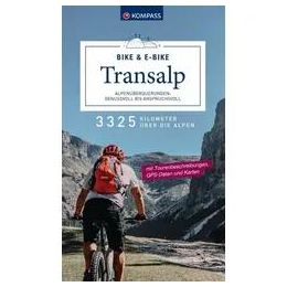 KOMPASS Transalp Bike & E-Bike &ndash; Alpen&uuml;berquerungen: Genussvoll bis anspruchsvoll