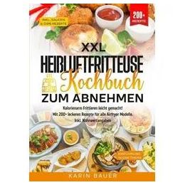 XXL Hei&szlig;luftfritteuse Kochbuch zum Abnehmen
