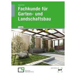 EBook inside: Buch und eBook Fachkunde f&uuml;r Garten- und Landschaftsbau