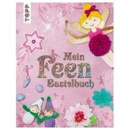 Frechverlag Mein Feenbastelbuch