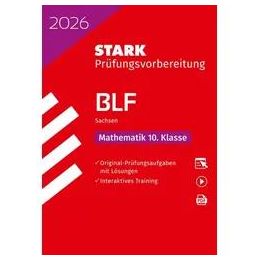 STARK Mathematik 10. Klasse - BLF Gymnasium 2026 Sachsen - Pr&uuml;fungsvorbereitung