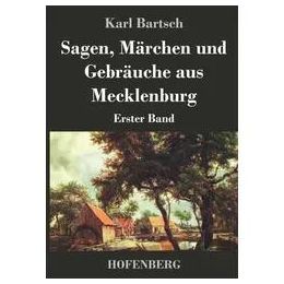 Hofenberg Sagen, M&auml;rchen und Gebr&auml;uche aus Mecklenburg