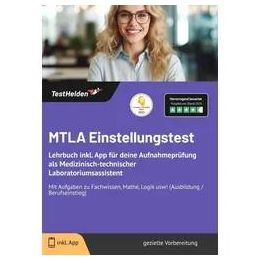 MTLA Einstellungstest: Lehrbuch inkl. App f&uuml;r deine Aufnahmepr&uuml;fung als Medizini