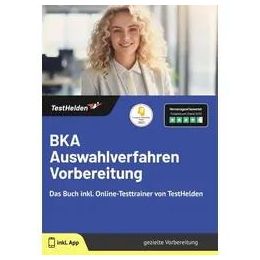BKA Auswahlverfahren Vorbereitung: Das Buch inkl. Online-Testtrainer von TestHelden