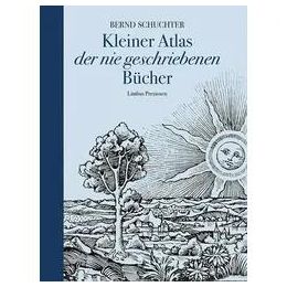 Kleiner Atlas der nie geschriebenen B&uuml;cher