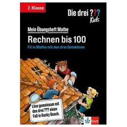 Die drei ??? Kids: Mein &Uuml;bungsheft Mathe 2. Klasse - Rechnen bis 100