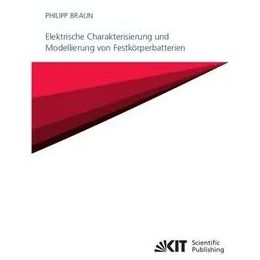 Elektrische Charakterisierung und Modellierung von Festk&ouml;rperbatterien